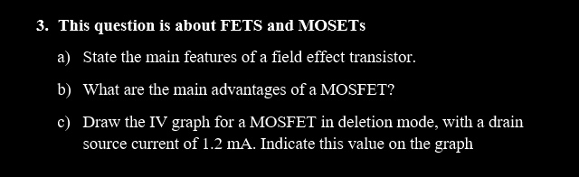 Solved 3. This question is about FETS and MOSETS a) State | Chegg.com