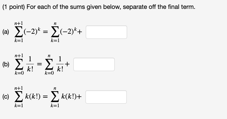 Solved (1 point) For each of the sums given below, separate | Chegg.com