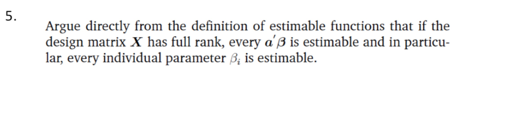 Solved 5. Argue directly from the definition of estimable | Chegg.com