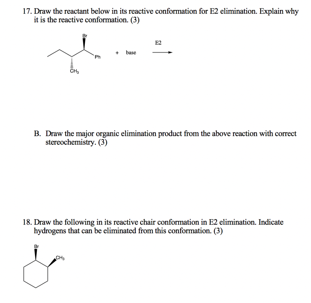 Solved 17. Draw the reactant below in its reactive | Chegg.com