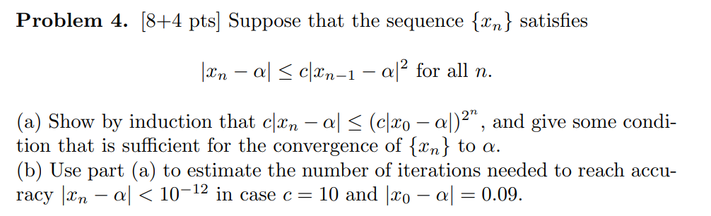 Solved Problem 4. [8+4 pts ] Suppose that the sequence {xn} | Chegg.com