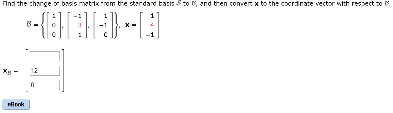 Solved Find the change of basis matrix from the standard | Chegg.com