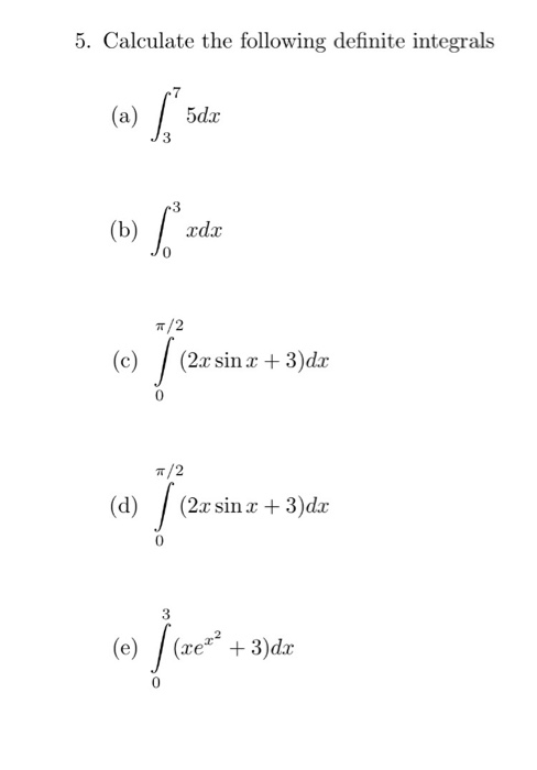 Solved Calculate the following definite integrals (a) | Chegg.com