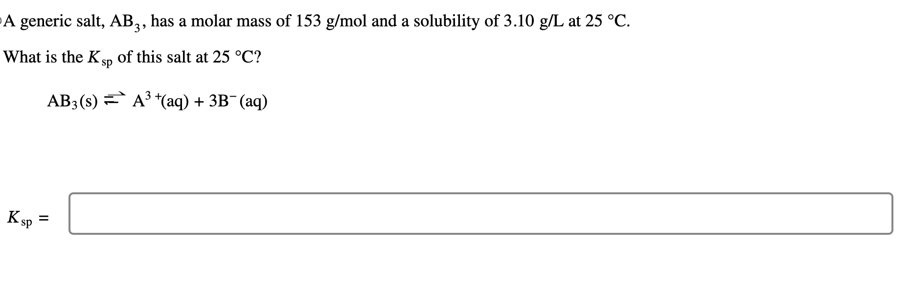 Solved A generic salt, AB3, ﻿has a molar mass of 153gmol | Chegg.com