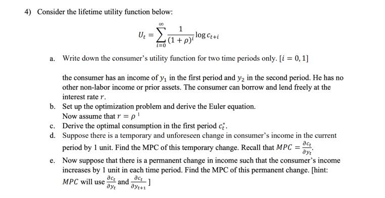 Solved 4) Consider the lifetime utility function below: U = | Chegg.com
