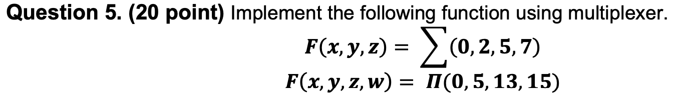 Solved Question 5. (20 point) Implement the following | Chegg.com
