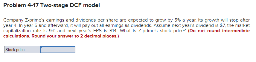 Solved Problem 4-17 Two-stage DCF model Company Z-prime's | Chegg.com