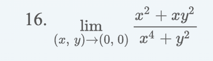 Solved lim(x,y)→(0,0)x4+y2x2+xy2 | Chegg.com