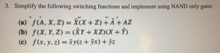 Solved 3. Simplify the following switching functions and | Chegg.com