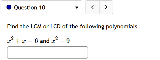 Solved Find the LCM or LCD of the following polynomials | Chegg.com