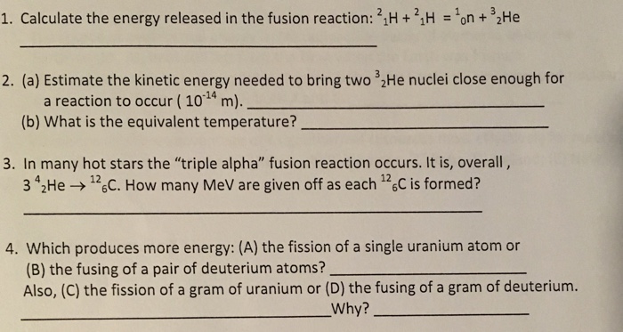Solved Calculate the energy released in the fusion | Chegg.com