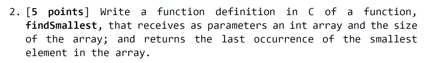 Solved 2. [5 points] Write a function definition in C of a | Chegg.com