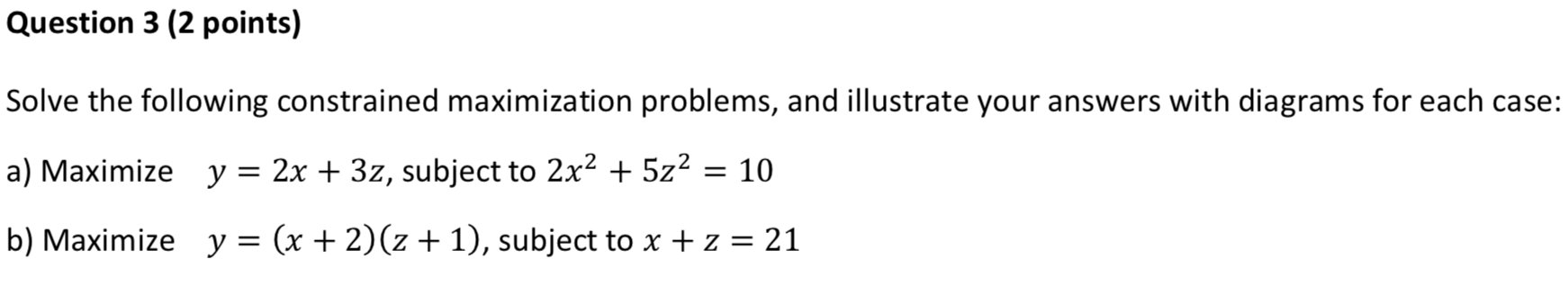 Solved Solve The Following Constrained Maximization