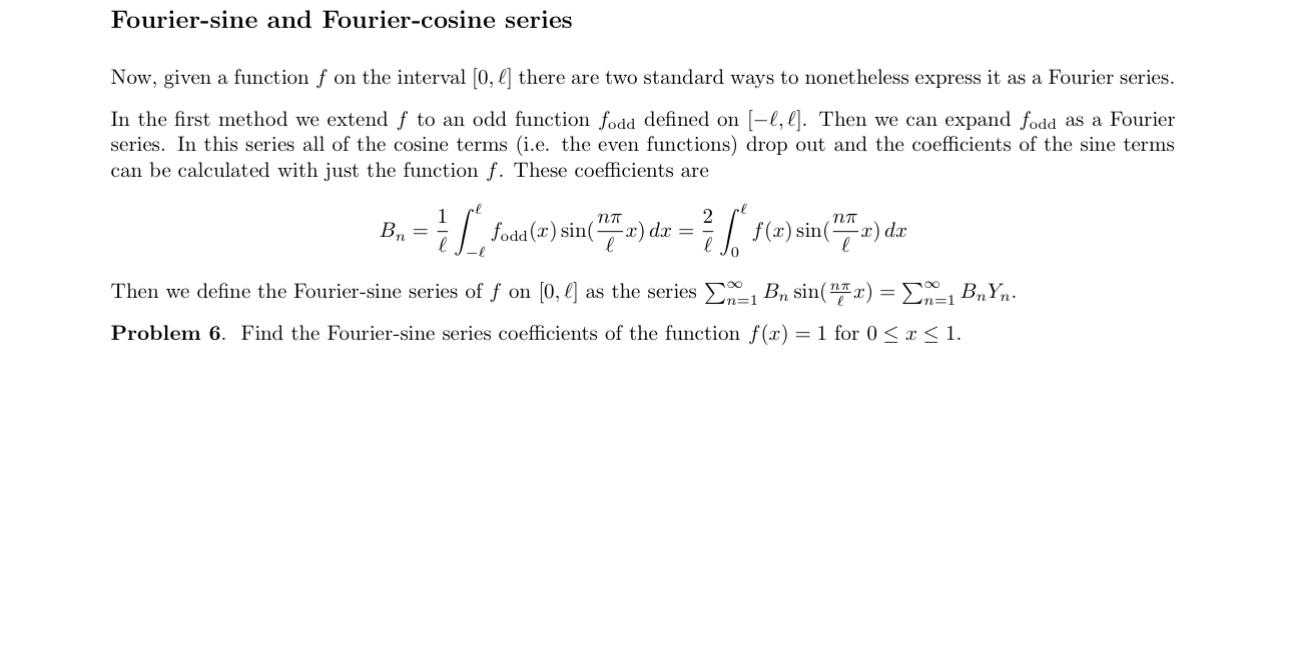 Solved Fourier-sine and Fourier-cosine series Now, given a | Chegg.com