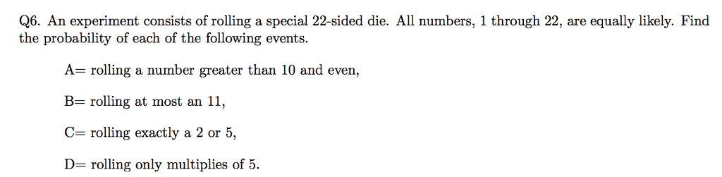 Solved Q6. An experiment consists of rolling a special | Chegg.com