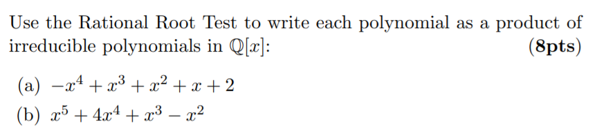 Solved Use the Rational Root Test to write each polynomial | Chegg.com