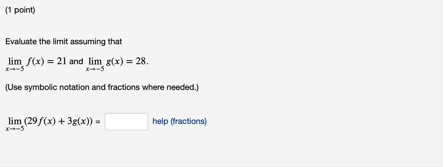 Solved (1 point) Evaluate the limit assuming that lim f(x) = | Chegg.com