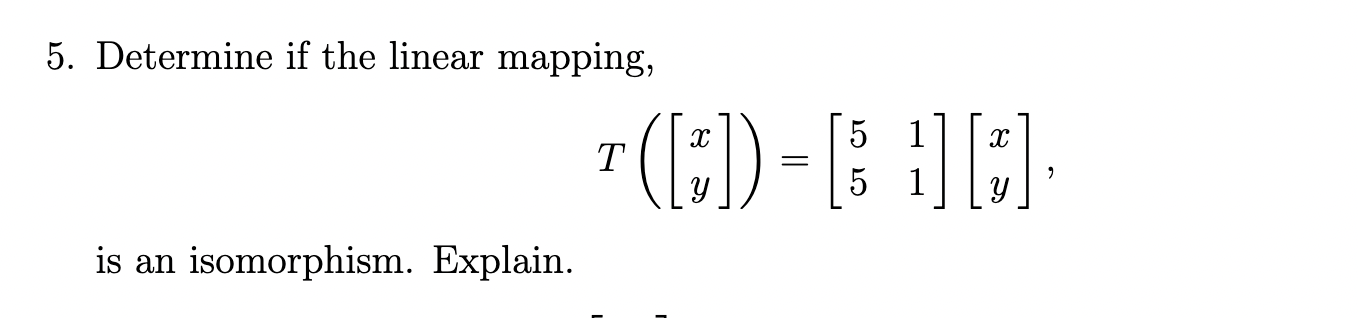 Solved 5. Determine if the linear mapping, is an | Chegg.com