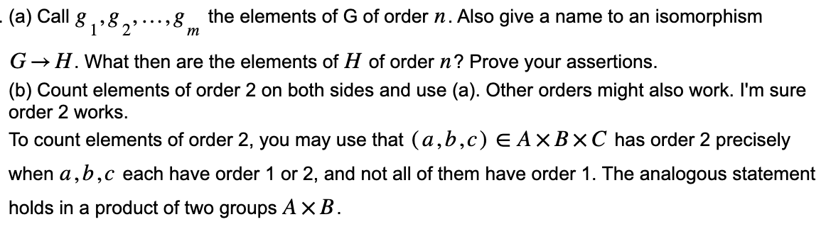 Solved (a) Prove that if G≃H are isomorphic groups and G has | Chegg.com