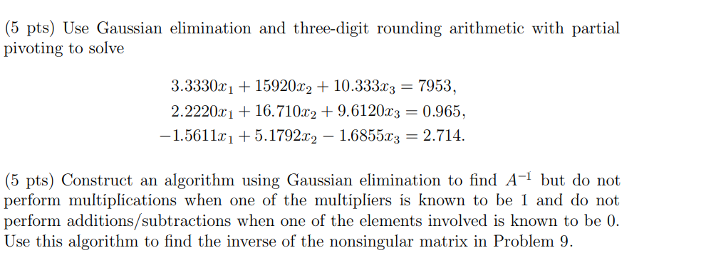 Solved (5 pts) Use Gaussian elimination and three-digit | Chegg.com