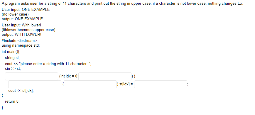Solved A program asks user for a string of 11 characters and | Chegg.com