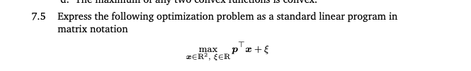 Solved 7.5 Express the following optimization problem as a | Chegg.com
