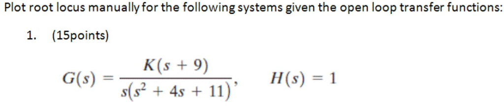 Solved Plot root locus manually for the following systems | Chegg.com