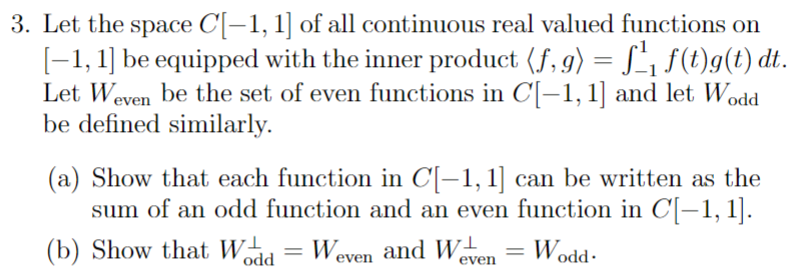 Solved 3 Let The Space C[−1 1] Of All Continuous Real