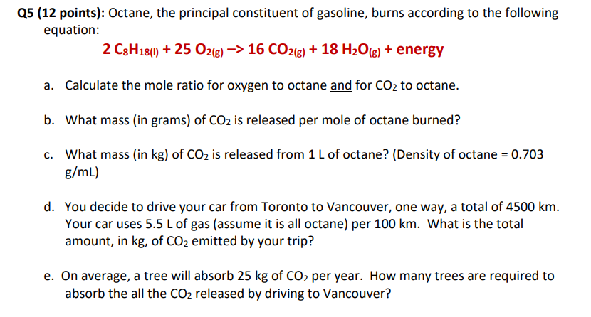 Solved Q5 (12 points): Octane, the principal constituent of | Chegg.com