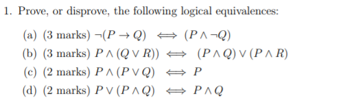 Solved 1. Prove, or disprove, the following logical | Chegg.com