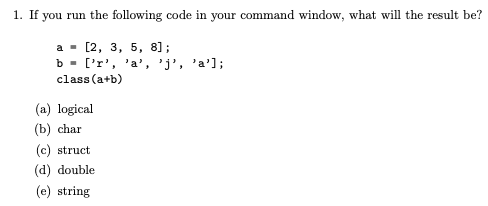 Solved 1. If you run the following code in your command | Chegg.com