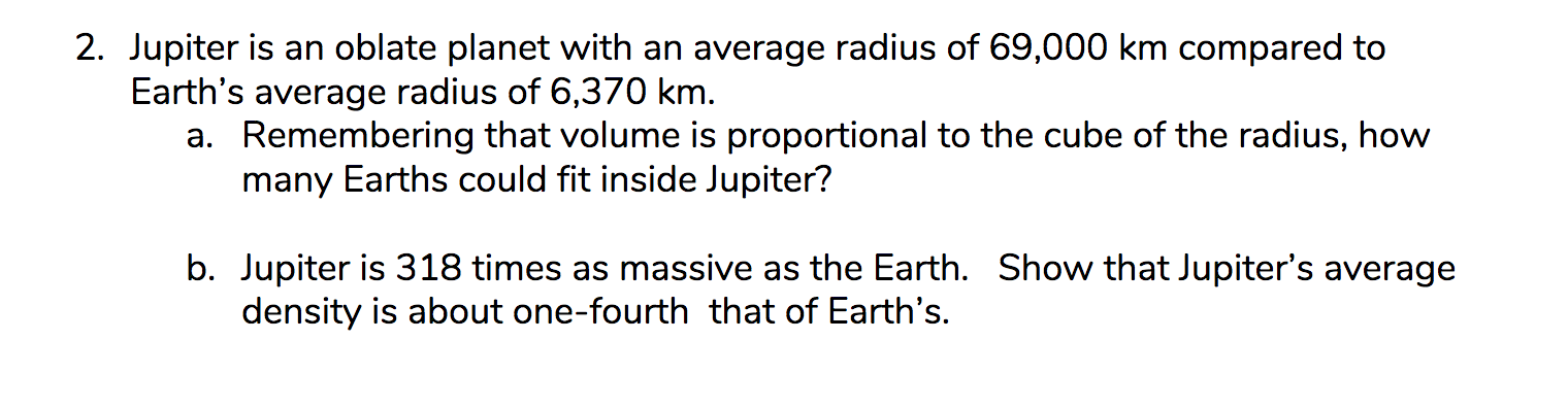Solved 2. Jupiter is an oblate planet with an average radius | Chegg.com