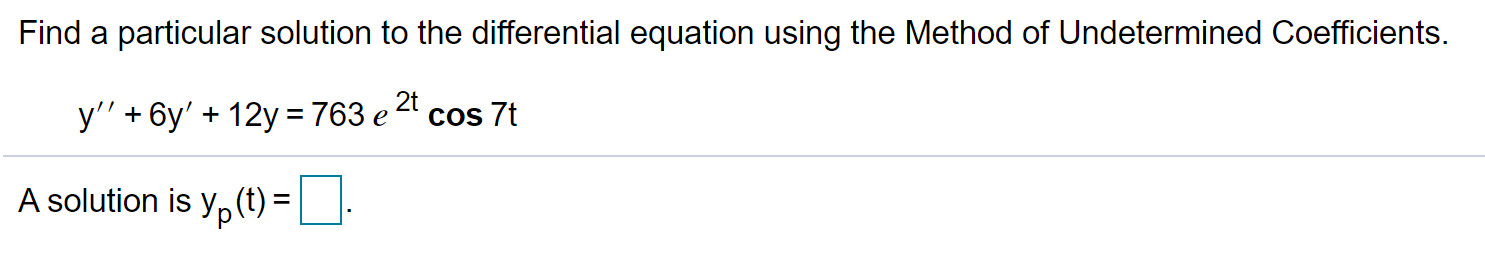 Solved Find a particular solution to the differential | Chegg.com