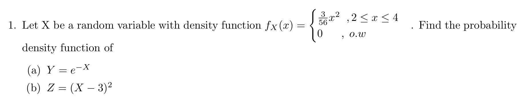 Solved 1. Let X be a random variable with density function | Chegg.com