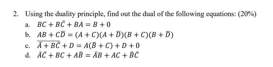 Solved a. 2. Using the duality principle, find out the dual | Chegg.com