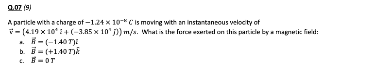 Solved A particle with a charge of −1.24×10−8C is moving | Chegg.com