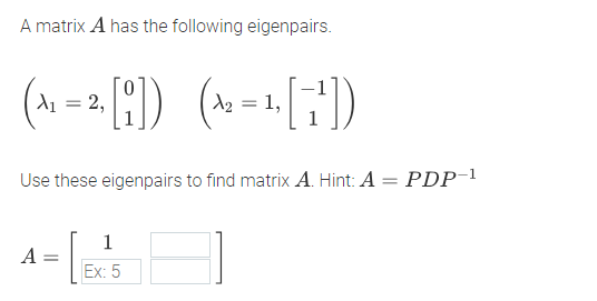 Solved A matrix A has the following eigenpairs. | Chegg.com