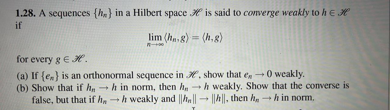 Solved 1.28. A sequences {hn} in a Hilbert space H is said | Chegg.com