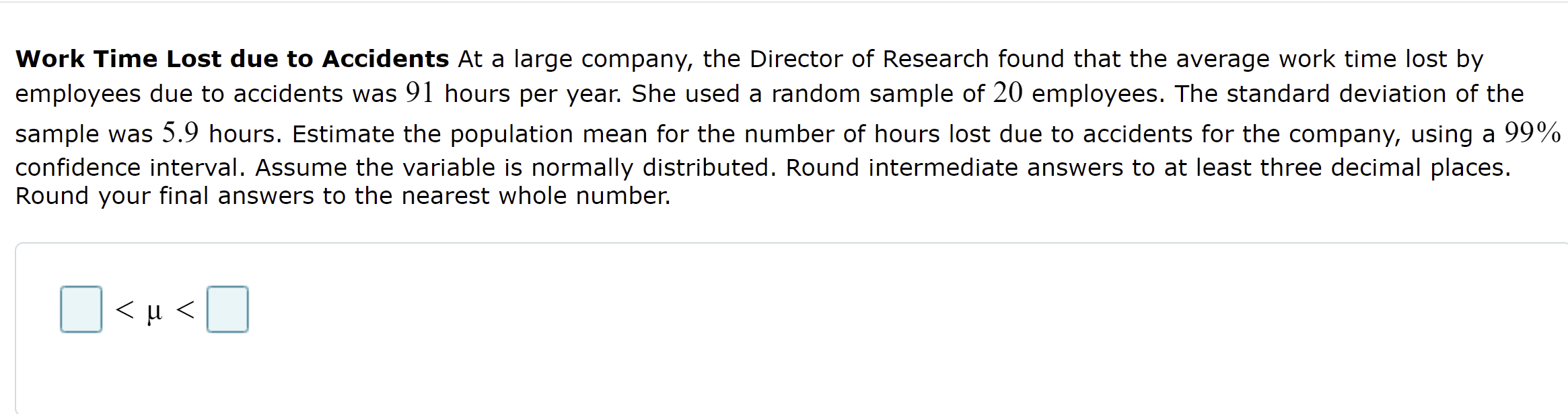 Solved Work Time Lost due to Accidents At a large company, | Chegg.com