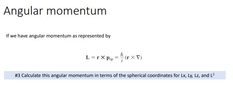 Solved Angular momentum If we have angular momentum as | Chegg.com