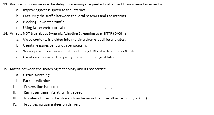 Solved 13. Web caching can reduce the delay in receiving a | Chegg.com