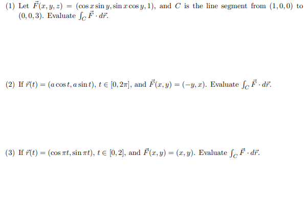 Solved (1) Let F(x,y,z)=(cosxsiny,sinxcosy,1), and C is the | Chegg.com