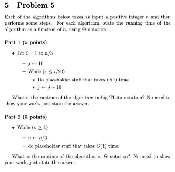 Solved 5 Problem 5 Each of the algorithms below takes as | Chegg.com
