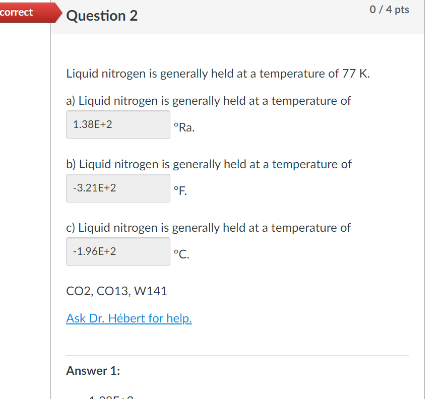 Solved correct 0 / 4 pts Question 2 Liquid nitrogen is | Chegg.com