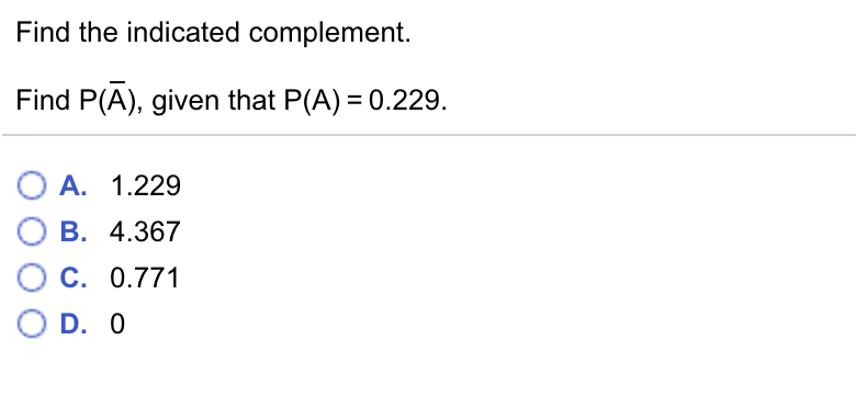 Solved Find the indicated complement. Find P(A), given that | Chegg.com