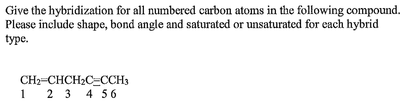 Solved Give the hybridization for all numbered carbon atoms | Chegg.com