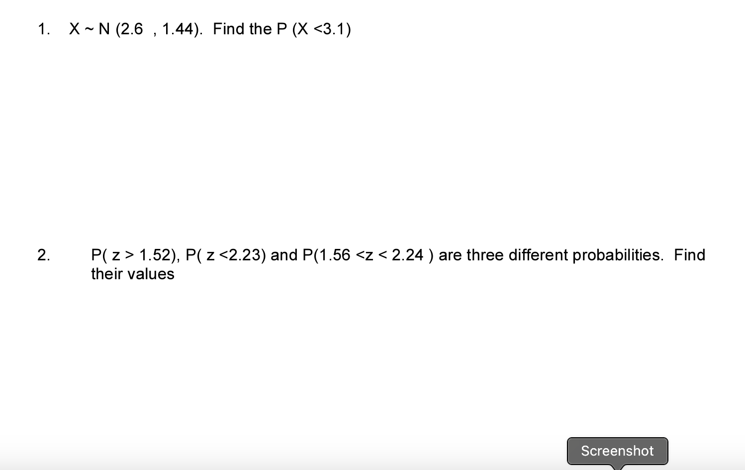 Solved 1. X∼N(2.6,1.44). Find the P(X
