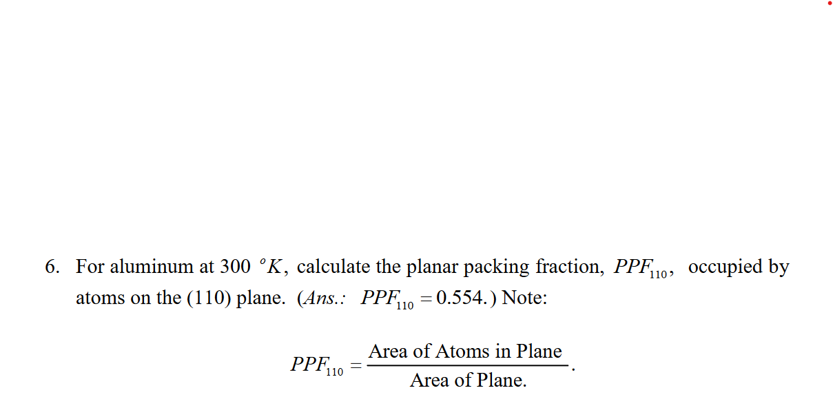 Solved 6. For aluminum at 300 °K, calculate the planar | Chegg.com