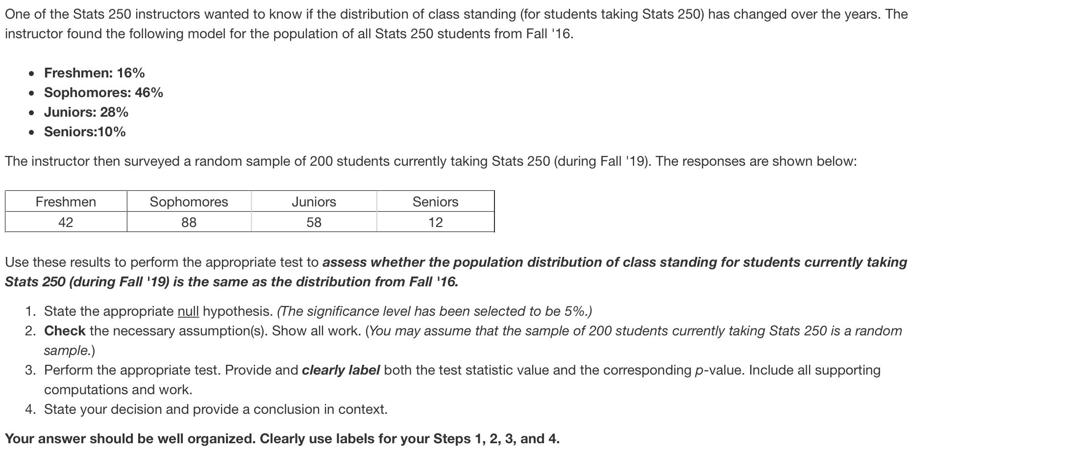 Solved One of the Stats 250 instructors wanted to know if | Chegg.com