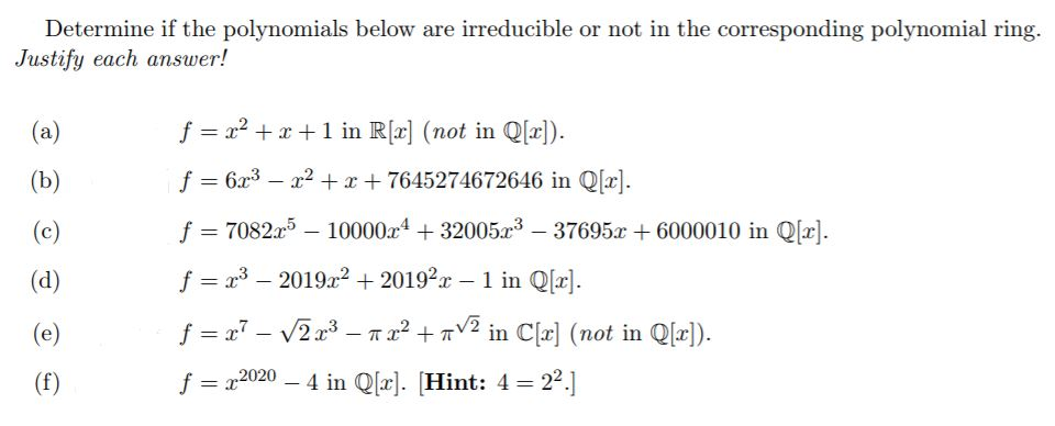 Solved Determine if the polynomials below are irreducible or | Chegg.com